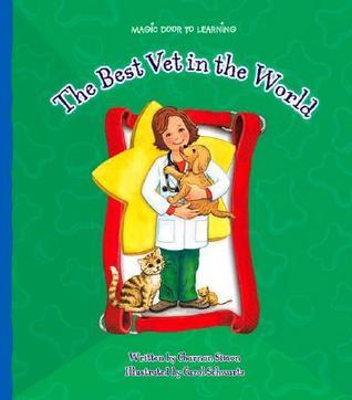 The Best Vet in the World by Charnan Simon | Goodreads