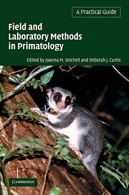 Field and Laboratory Methods in Primatology: A Practical Guide by ...