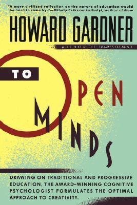 To Open Minds by Howard Gardner | Goodreads