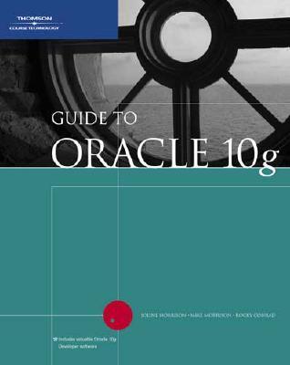 Guide to Oracle 10g by Joline Morrison | Goodreads