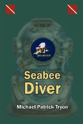 Seabee Diver by Michael Tryon | Goodreads