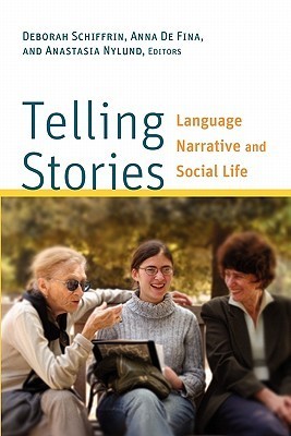 Telling Stories: Language, Narrative, and Social Life by Deborah ...