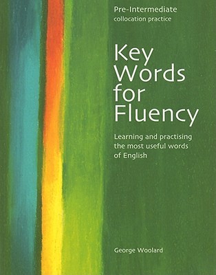 Key Words for Fluency Pre-Intermediate: Learning and practising the ...