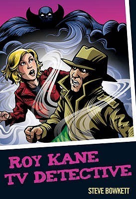 Roy Kane: TV Detective (Colour Graffix) by Steve Bowkett | Goodreads