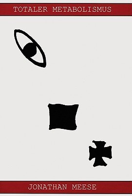Jonathan Meese: Totaler Metabolismus by Jonathan Meese | Goodreads