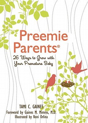 Preemie Parents: 26 Ways to Grow With Your Premature Baby by Tami C ...