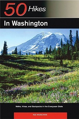 50 Hikes in Washington: Walks, Hikes, and Backpacks in the Evergreen ...