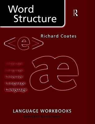Word Structure (Language Workbooks) by Richard Coates | Goodreads