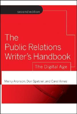 The Public Relations Writer's Handbook: The Digital Age by Merry ...