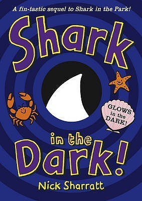 Shark in the Dark! by Nick Sharratt | Goodreads