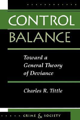 Control Balance: Toward A General Theory Of Deviance by Charles R ...