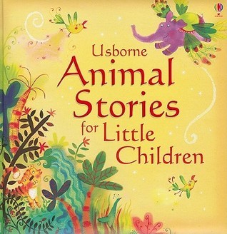 Usborne Animal Stories for Little Children by Jenny Tyler | Goodreads