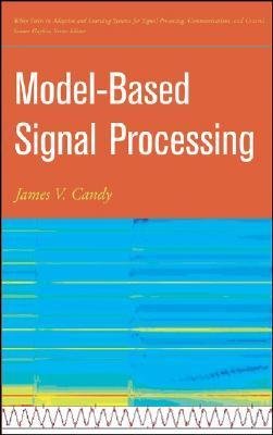 Model-Based Signal Processing by James V. Candy | Goodreads