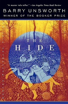The Hide by Barry Unsworth | Goodreads
