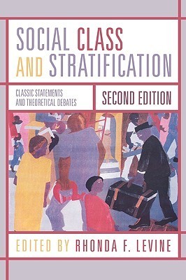 Social Class and Stratification: Classic Statements and Theoretical ...