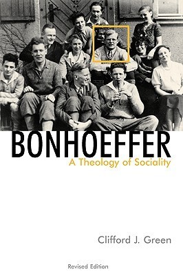 Bonhoeffer : A Theology of Sociality by Clifford, J. Green | Goodreads