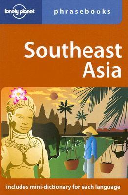 Southeast Asia Phrasebook by Lonely Planet | Goodreads