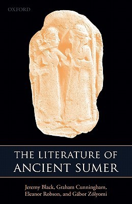 The Literature of Ancient Sumer by Jeremy A. Black | Goodreads