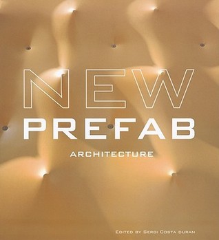 New Prefab Architecture by Sergi Costa | Goodreads