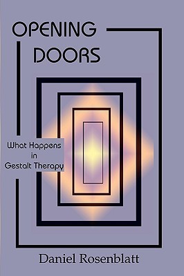Opening Doors: What Happens in Gestalt Therapy by Daniel Rosenblatt ...