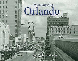 Remembering Orlando by Joy Dickinson | Goodreads