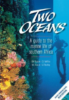 Two Oceans: A guide to the marine life of southern Africa by L. E ...