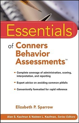 Essentials of Conners Behavior Assessments by Elizabeth P. Sparrow ...