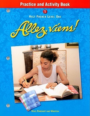 Allez, Viens!: Practice and Activity Book : Holt French Level 1 by Holt ...