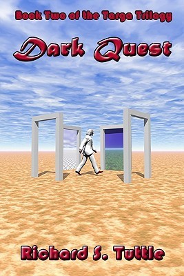Dark Quest (Targa Trilogy, Book 2) by Richard S. Tuttle | Goodreads