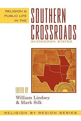 Religion and Public Life in the Southern Crossroads: Showdown States ...