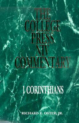 College Press NIV Commentary: 1 Corinthians by Richard E. Oster | Goodreads