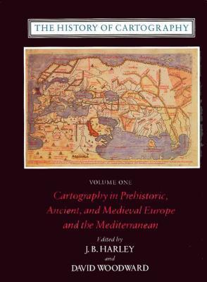 The History of Cartography: Cartography in Prehistoric, Ancient and ...