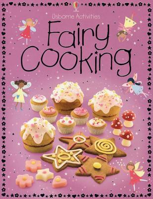 Fairy Cooking (Childrens Cooking) by Rebecca Gilpin | Goodreads