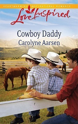 Cowboy Daddy by Carolyne Aarsen | Goodreads
