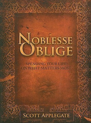 Noblesse Oblige by Scott Applegate | Goodreads