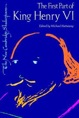 The First Part of King Henry VI by William Shakespeare | Goodreads