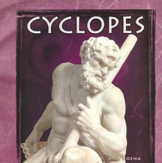 Cyclopes (World Mythology) by Blake Hoena | Goodreads