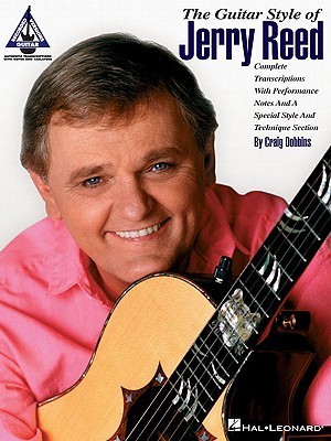 The Guitar Style of Jerry Reed by Craig Dobbins | Goodreads