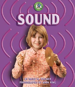 Sound (Early Bird Energy) by Sally M. Walker | Goodreads
