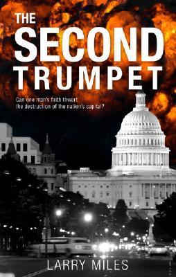 The Second Trumpet by Larry Miles | Goodreads