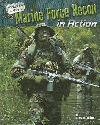 Marine Force Recon in Action (Special Ops) by Michael Sandler | Goodreads