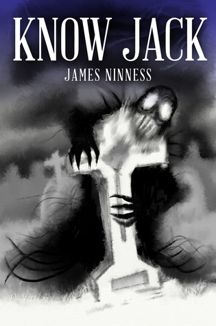 Know Jack by James Ninness | Goodreads