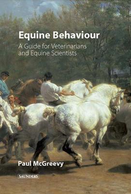 Equine Behavior: A Guide for Veterinarians and Equine Scientists by ...
