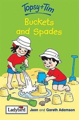 Buckets And Spades (Topsy & Tim) by Jean Adamson | Goodreads