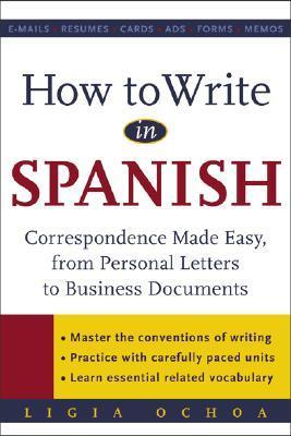 How to Write in Spanish : Correspondence Made Easy, From Personal ...