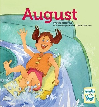 August (Months of the Year) by Mari Kesselring | Goodreads