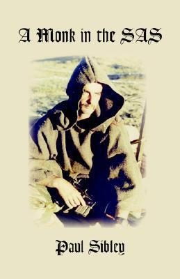 A Monk in the SAS by Paul Sibley | Goodreads