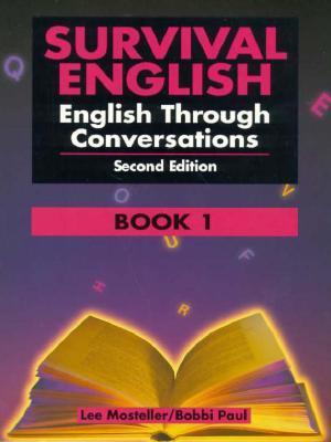 Survival English: English Through Conversations, Book 1 by Lee ...