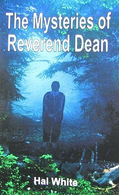 The Mysteries of Reverend Dean by Hal White | Goodreads