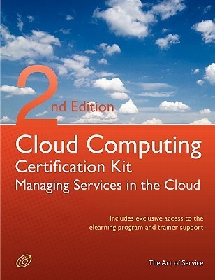 Cloud Computing: Managing Services in the Cloud Complete Certification ...
